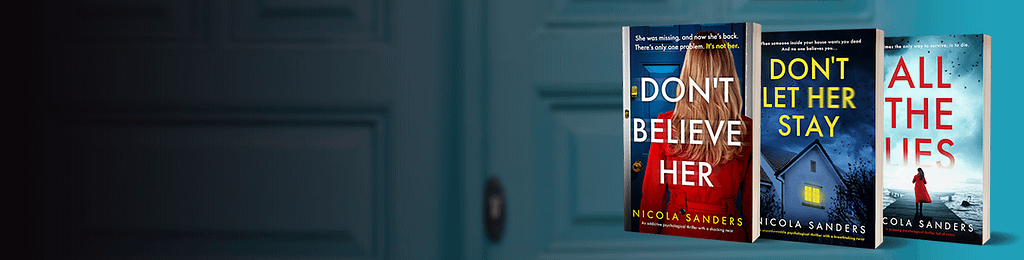 Home - Nicola Sanders, Psychological Thriller Author